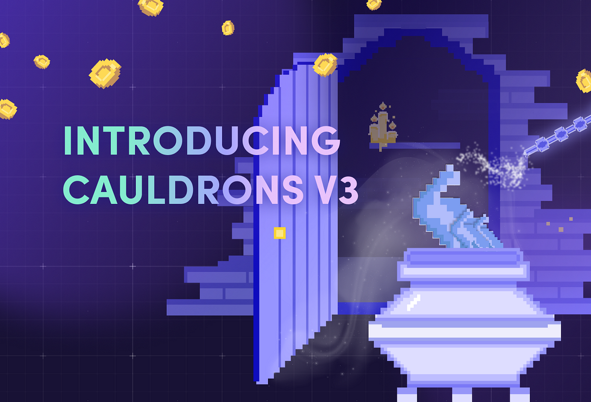 Introducing Cauldrons V3. Let’s start with a brief introduction… | by ...