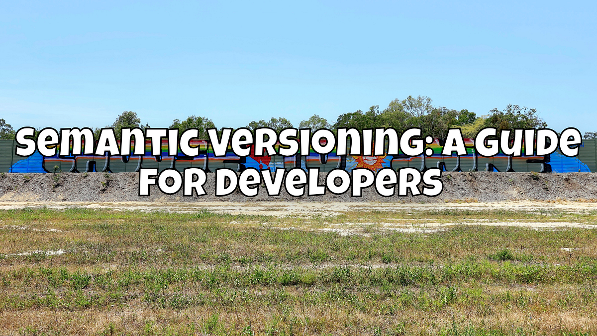 Semantic Versioning: A Guide for Developers 🚀 | by Marco Franke | Medium