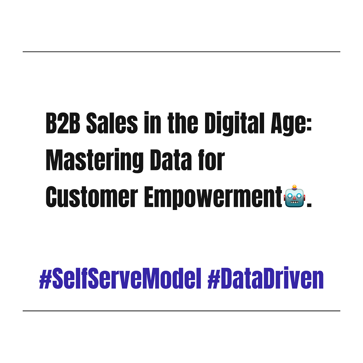 The Transformation of B2B Sales: Embracing a Customer-Centric Self ...