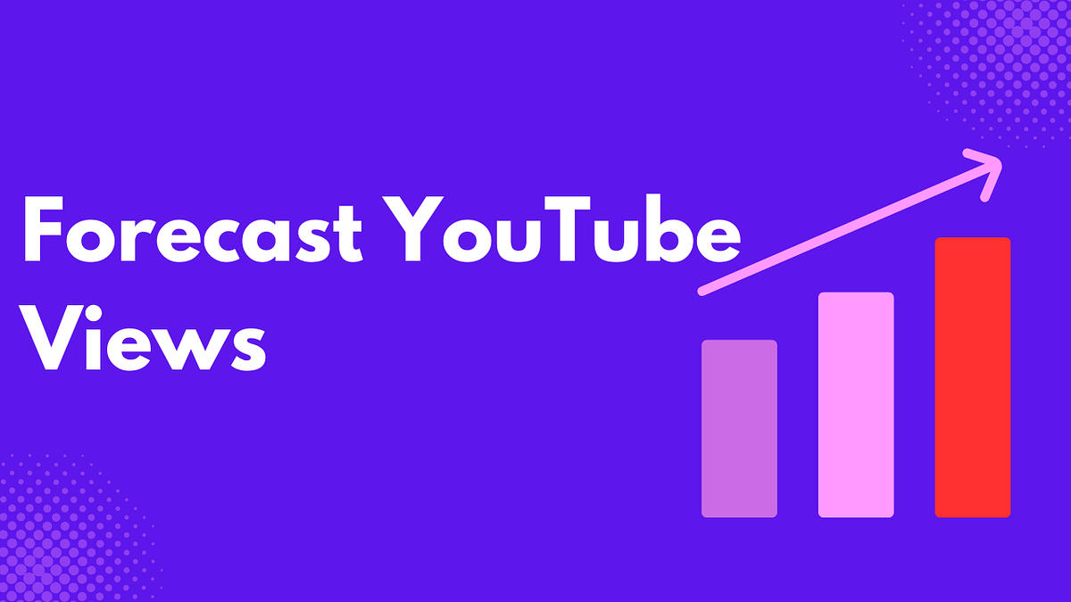 How to Forecast Your YouTube Channel Views for the Next 30 Days in Python | by Adejumo Ridwan ...