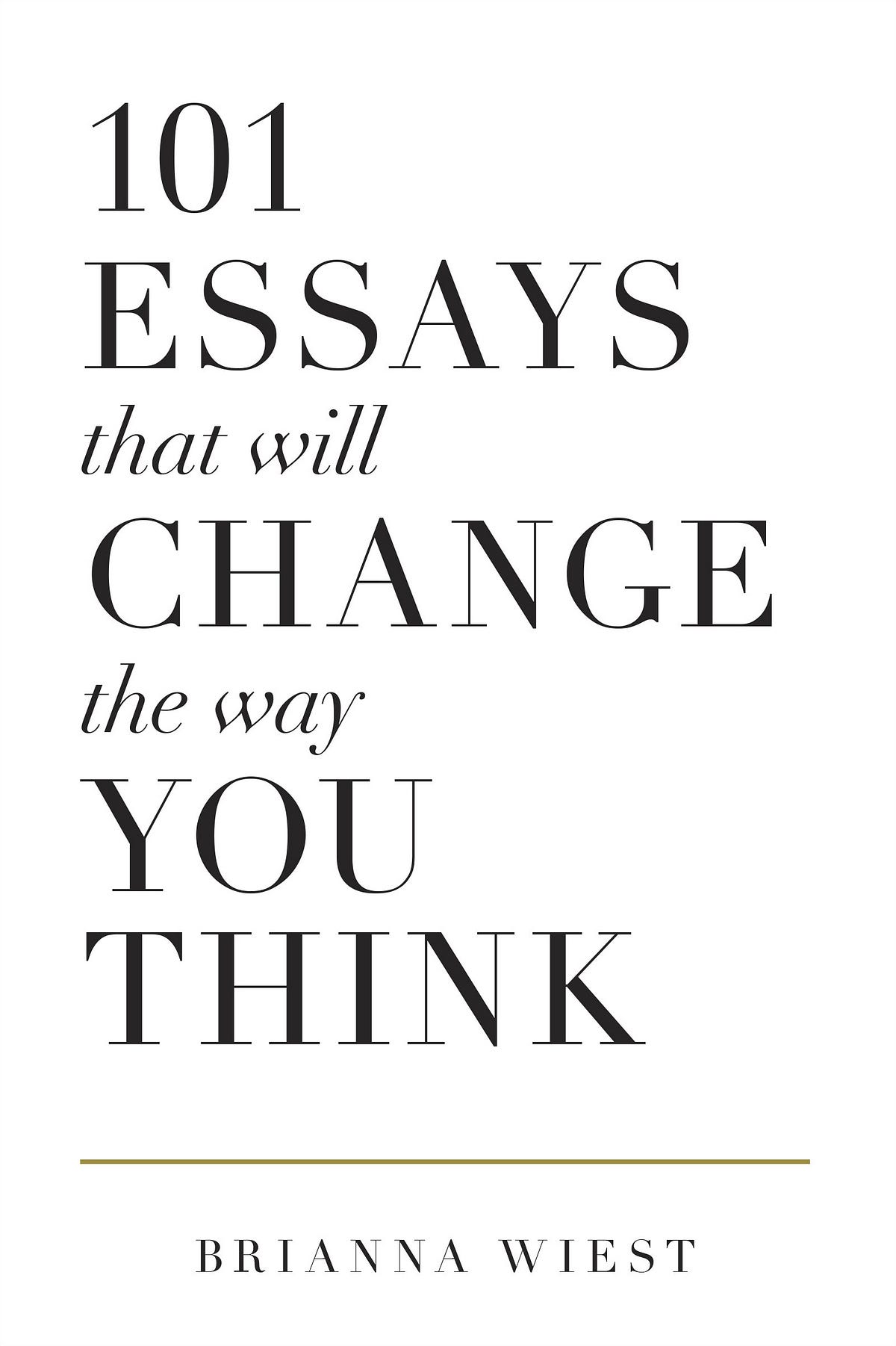 PDF Download 101 Essays That Will Change The Way You Think By Brianna ...
