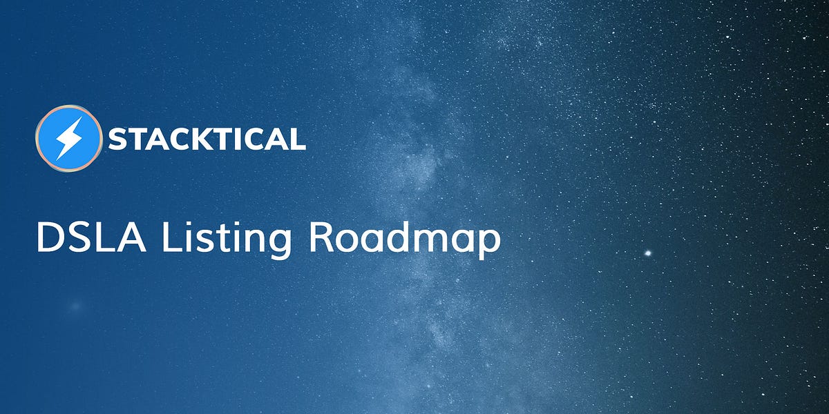 DSLA Listing Roadmap. When new exchange ? | by Stacktical Team | Medium