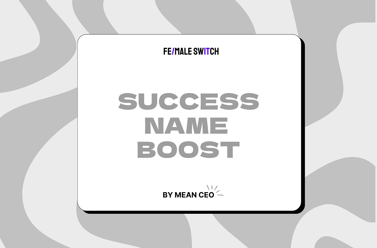 10 Inspiring Business Names to Boost Your Success | by Fe/male Switch ...