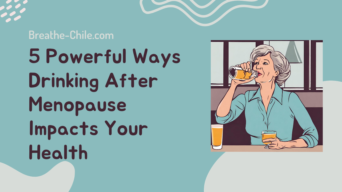 5 Powerful Ways Drinking After Menopause Impacts Your Health | by ...