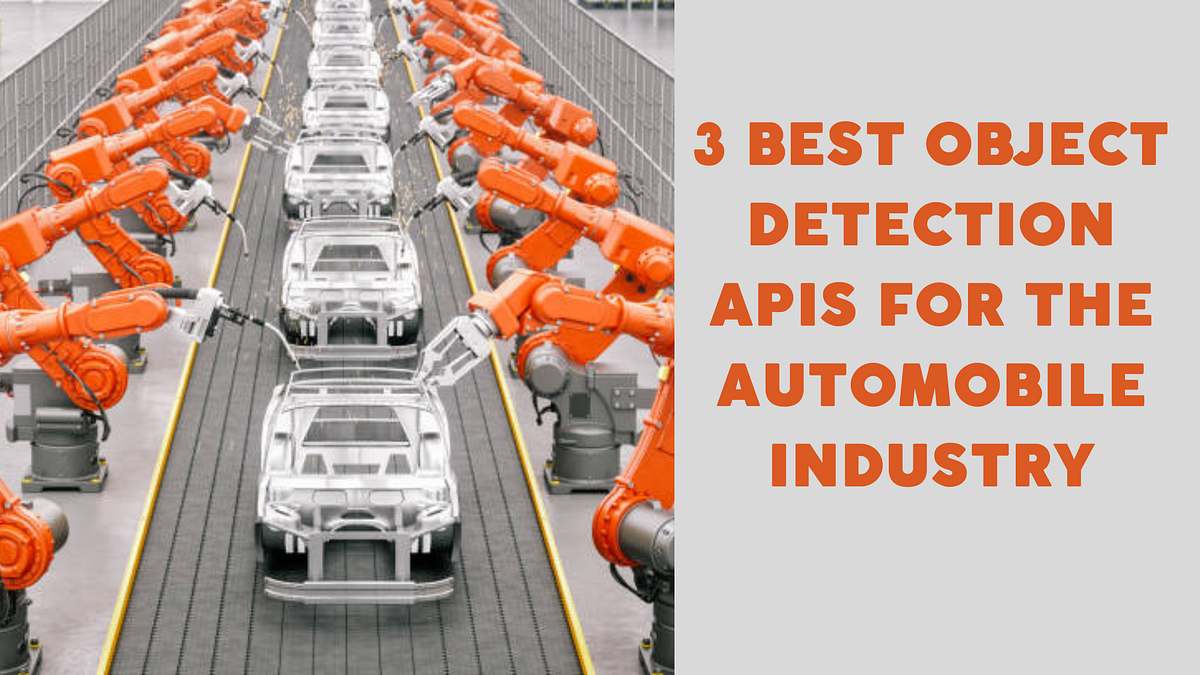 3 Best Object Detection APIs For The Automobile Industry | by TheStartupFounder.com | Medium