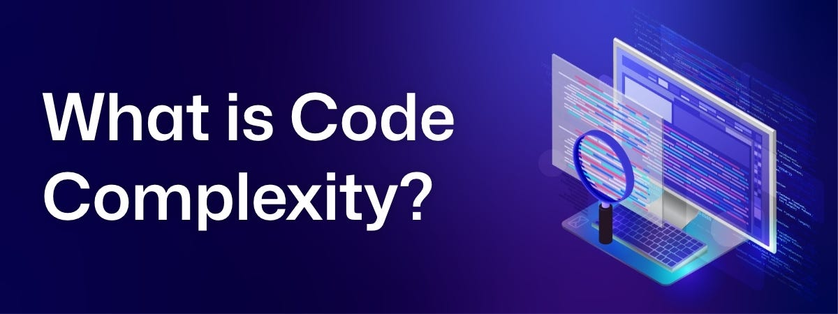 What is code complexity?. This blog was originally published in… | by typo | The Typo Diaries ...