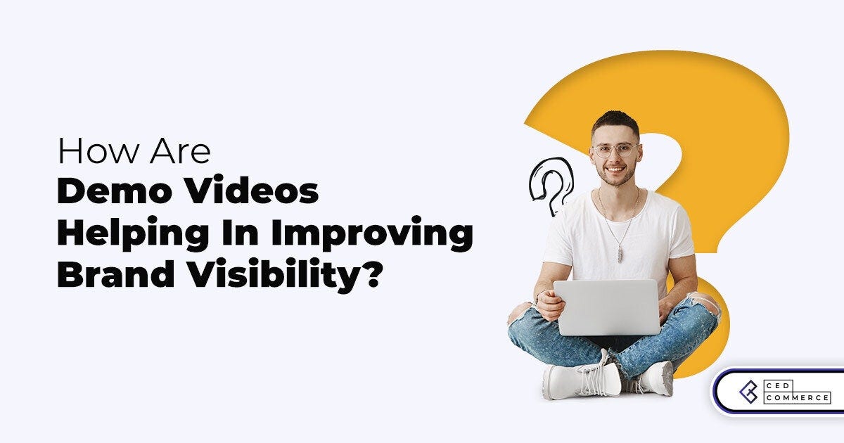 How are Demo videos helping in improving brand visibility! | by ...