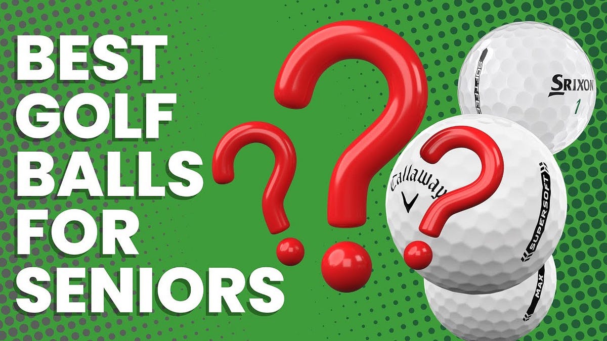 Best Golf Ball for Seniors: Achieve Peak Performance! | by Farjana Pervin | Jul, 2024 | Medium