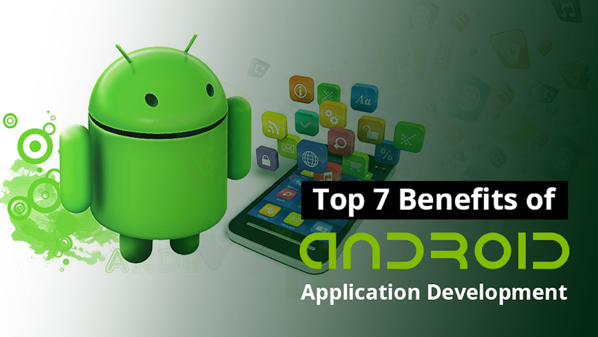 Top 7 Benefits of Android App Development | by Norma Vincent | Medium
