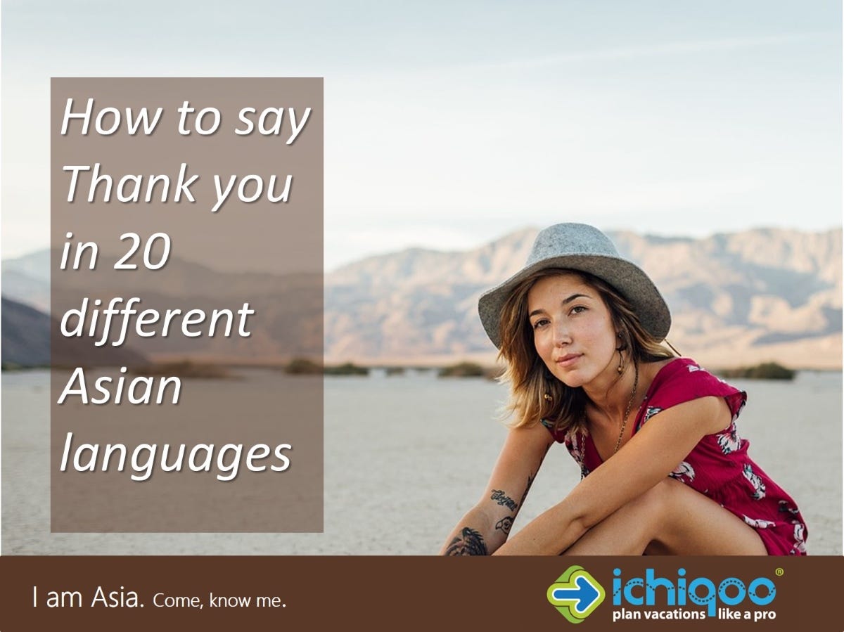 How to say ‘Thank you’ in 20 different Asian languages | by Ichiqoo ...