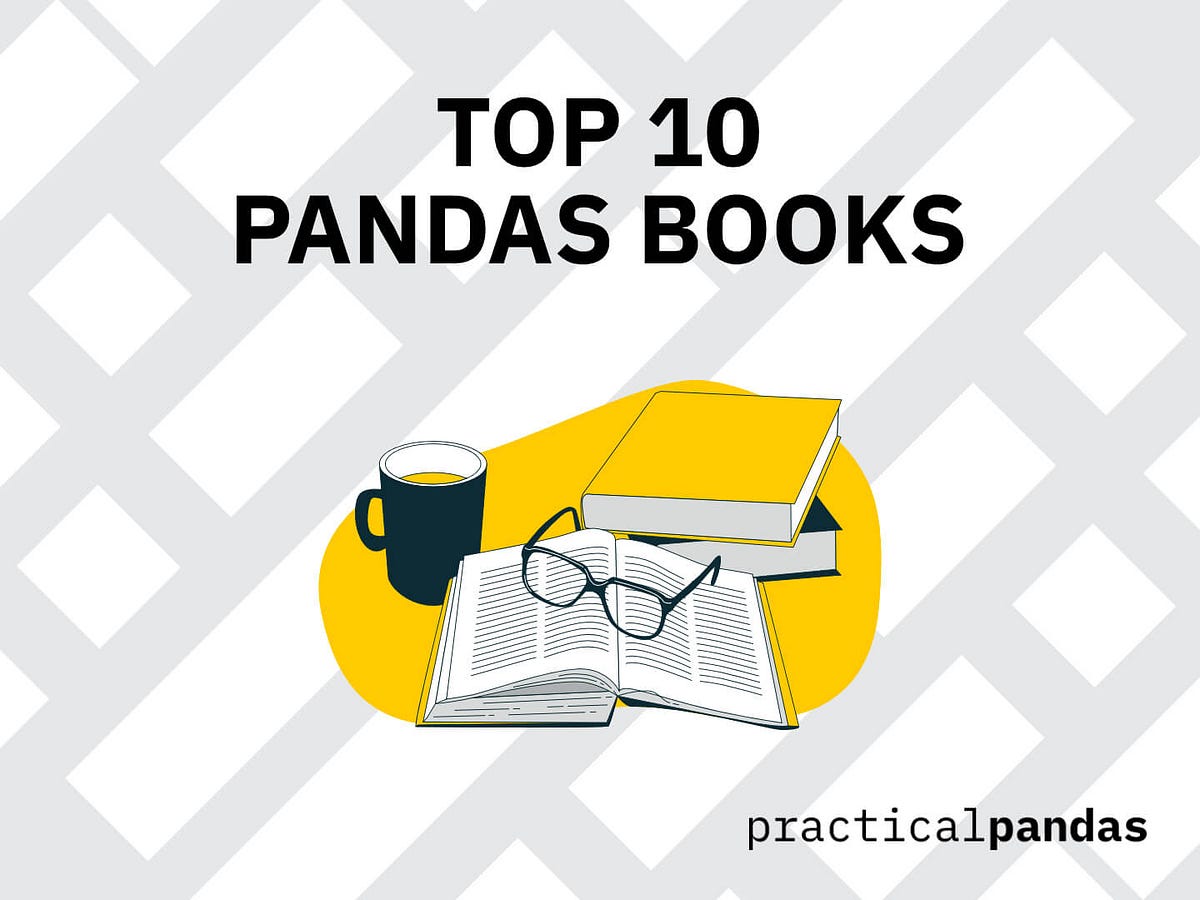 Top 10 Books to Learn Pandas in 2023 and Beyond | by Dario Radečić | Practical Pandas | Medium