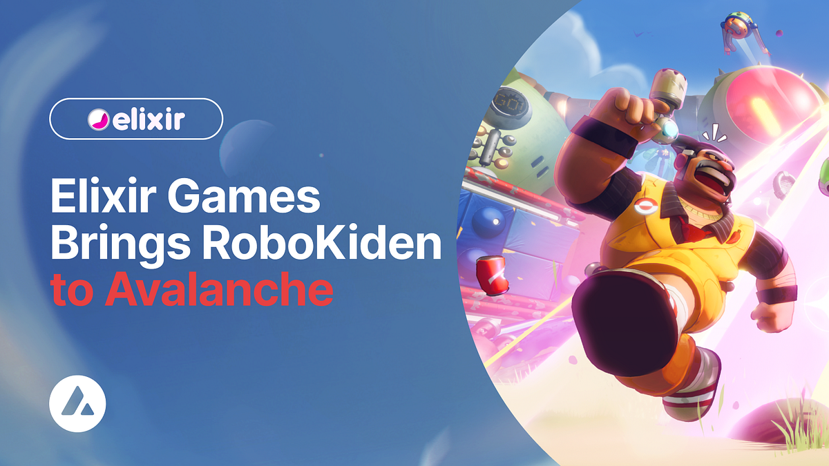 Elixir Games Mengumumkan Akuisisi RoboKiden dan Kemitraan Strategis dengan Ava Labs | by Septian ...