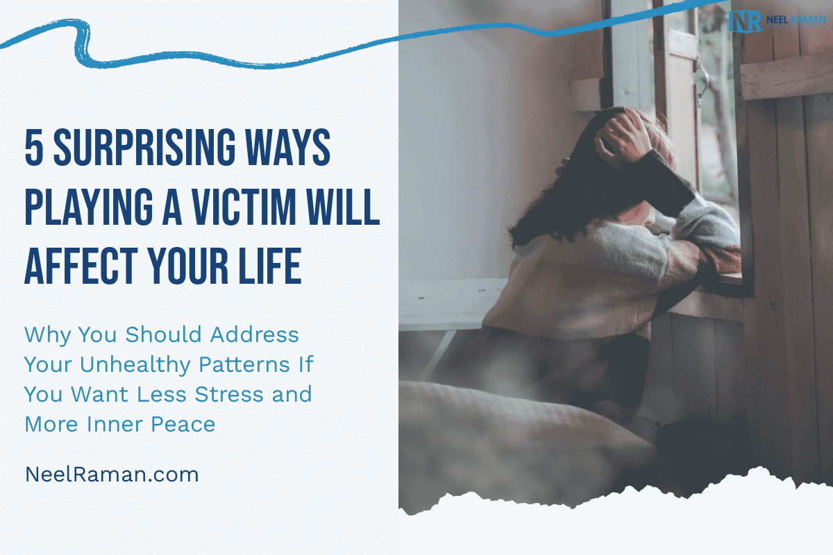 5 Surprising Ways Playing a Victim Will Affect Your Life | by Neel ...