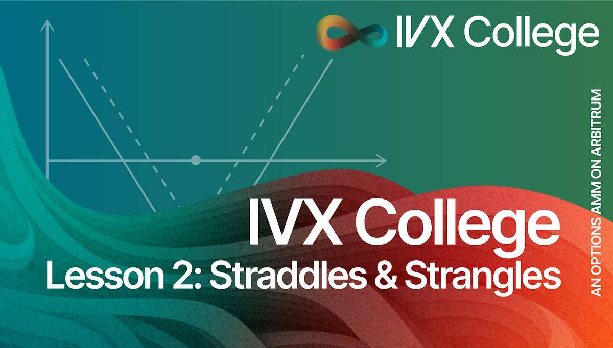 IVX College: Lesson 2 — Straddles and Strangles | by IVX | Medium