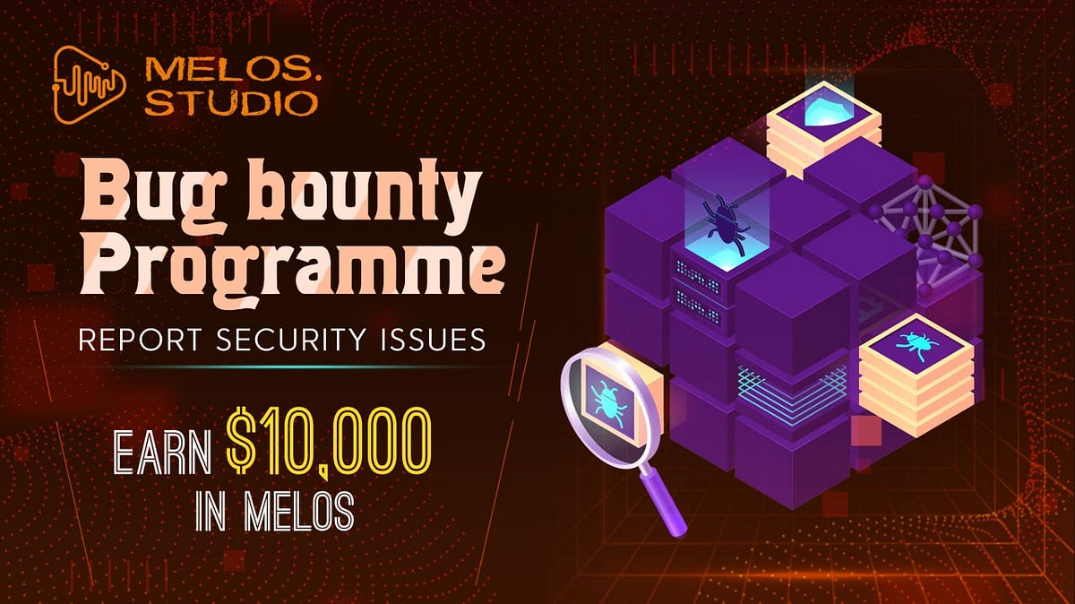 Introducing Melos Bug Bounty Program | by Melos.Studio | melosstudio | Medium