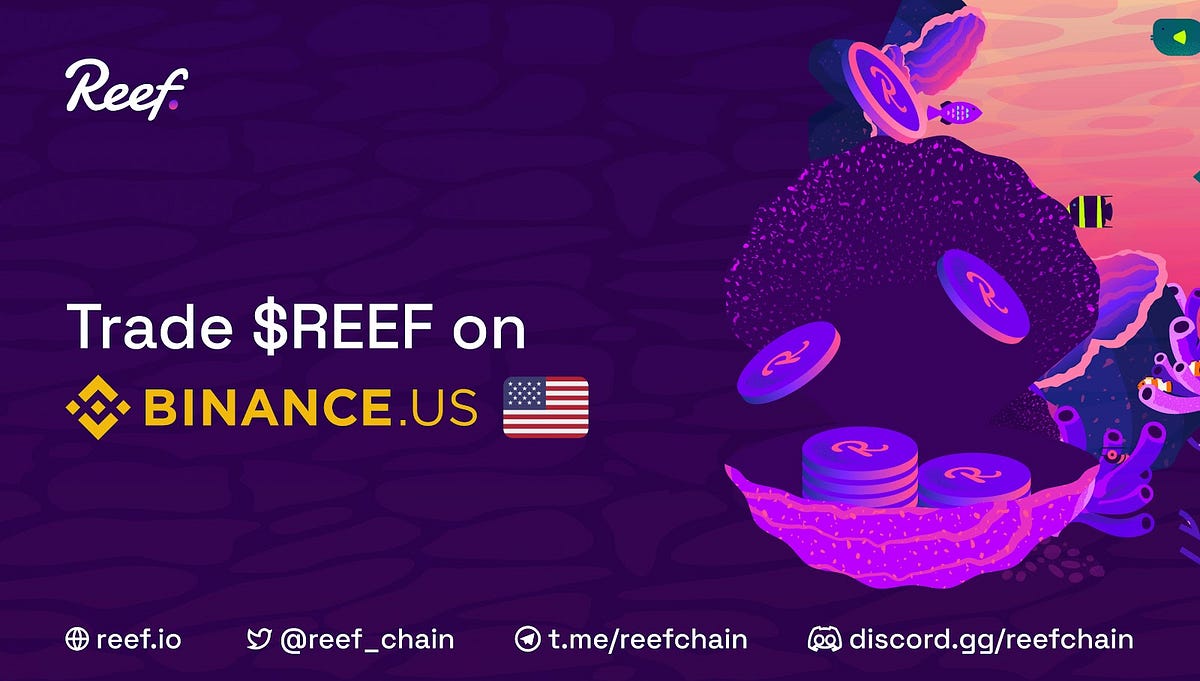 Binance.US Lists $REEF: Deposits and Withdrawals are Open! | by Reef ...