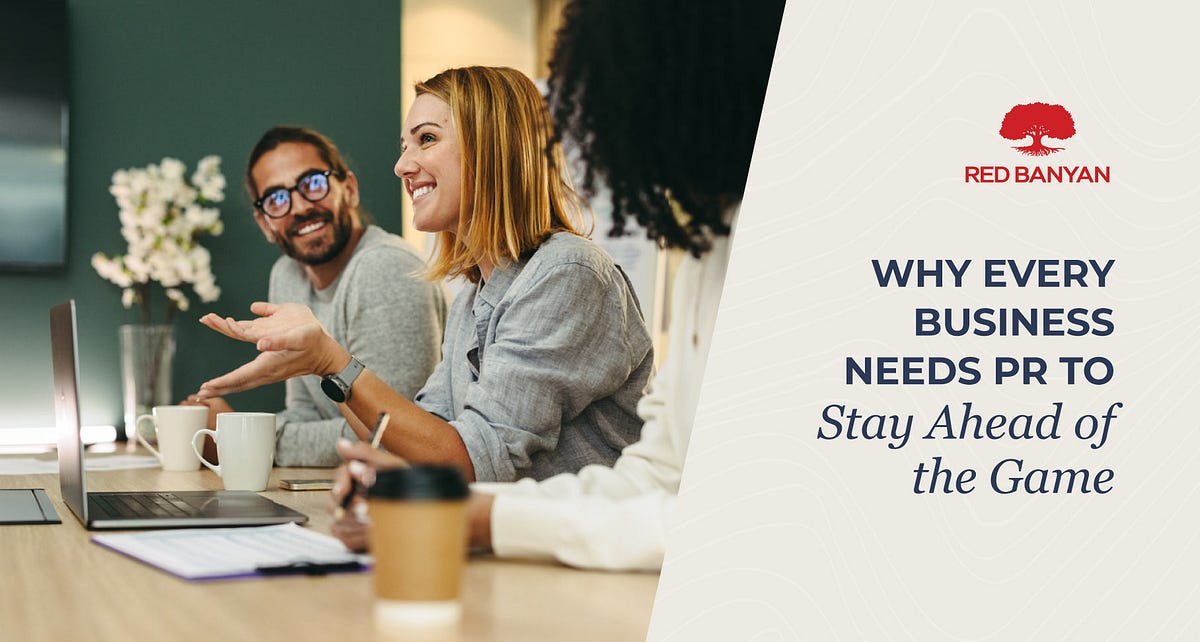 Why Every Business Needs Public Relations | Red Banyan | by Crisis PR ...