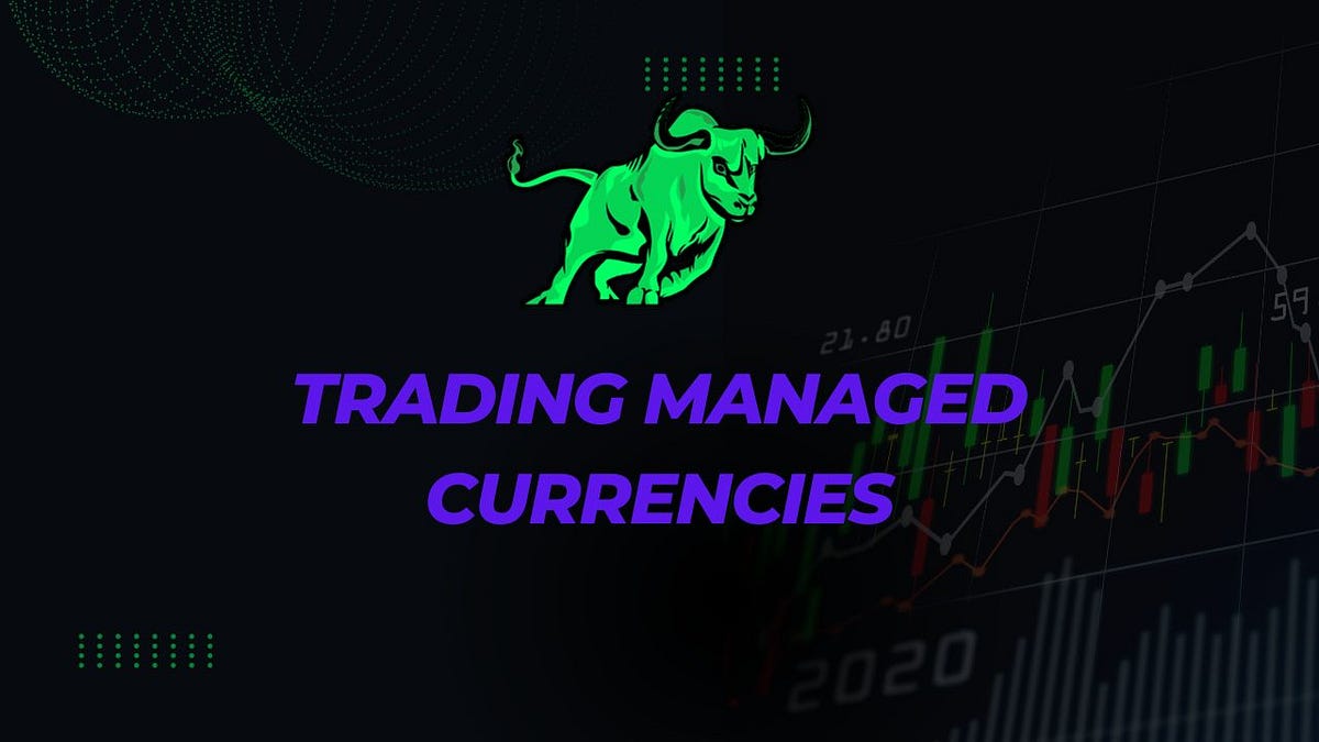 the Art of Trading Managed Currencies | by The Trading Bible ...