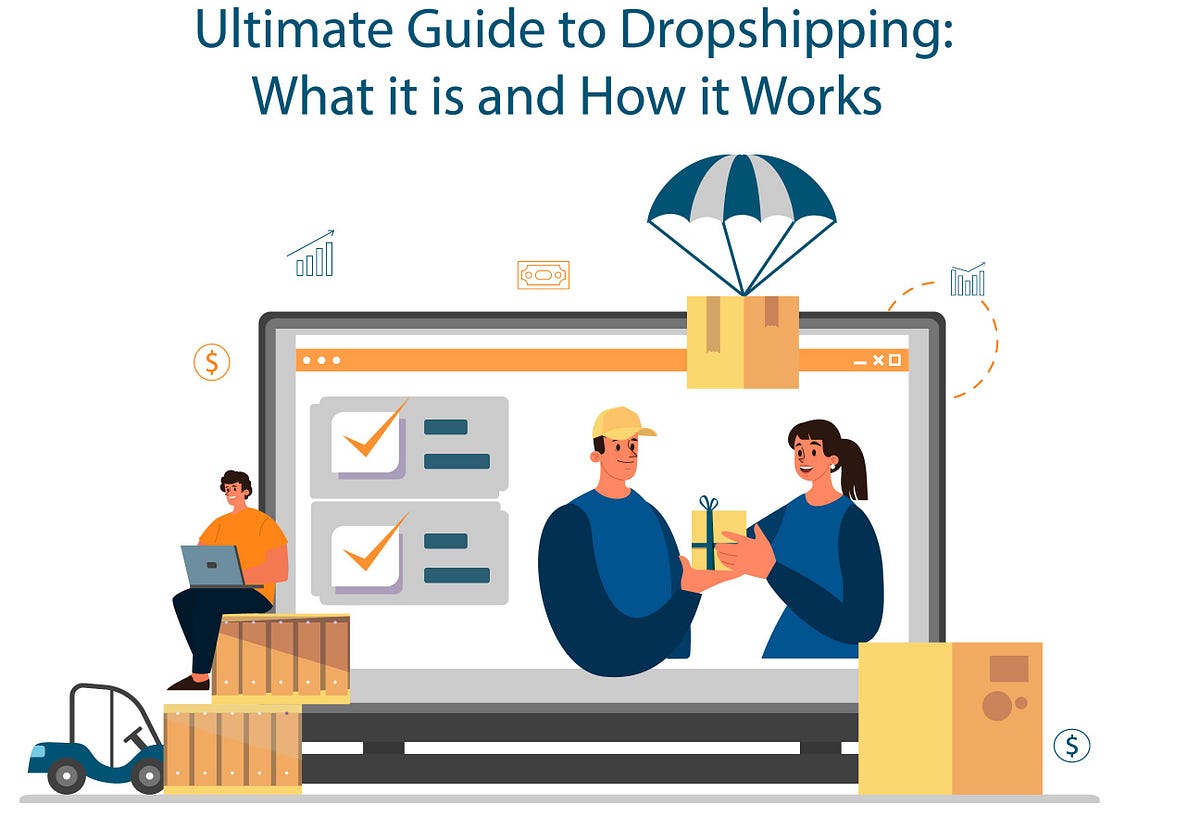 The Ultimate Guide to Dropshipping: What It Is and How It Works | by ...