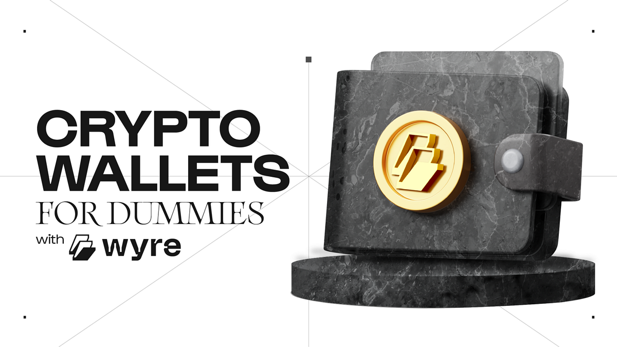 Crypto Wallets for Dummies. Congratulations! The day has come where ...