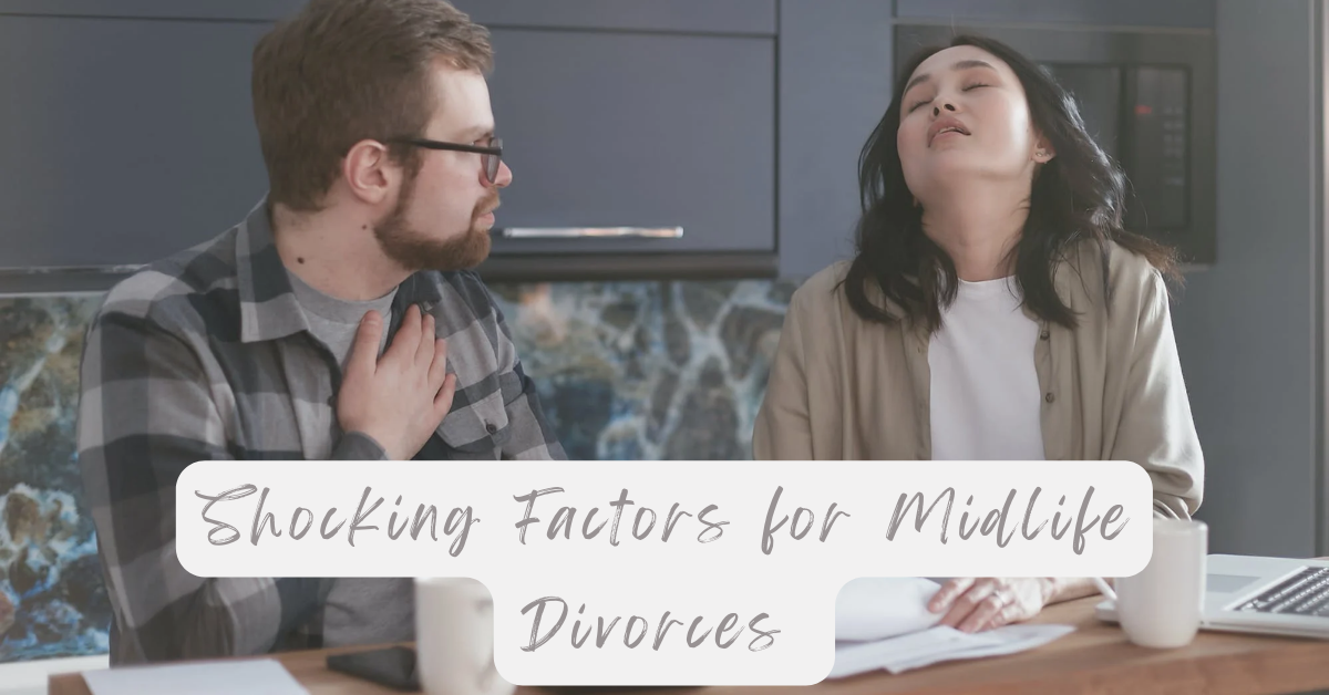 Midlife Divorces Are Mostly the Result of 11 Shocking Factors Below ...
