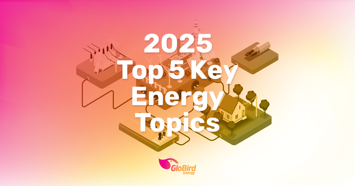 5 key energy topics we’ll be hearing more about in 2025 | by Globird ...