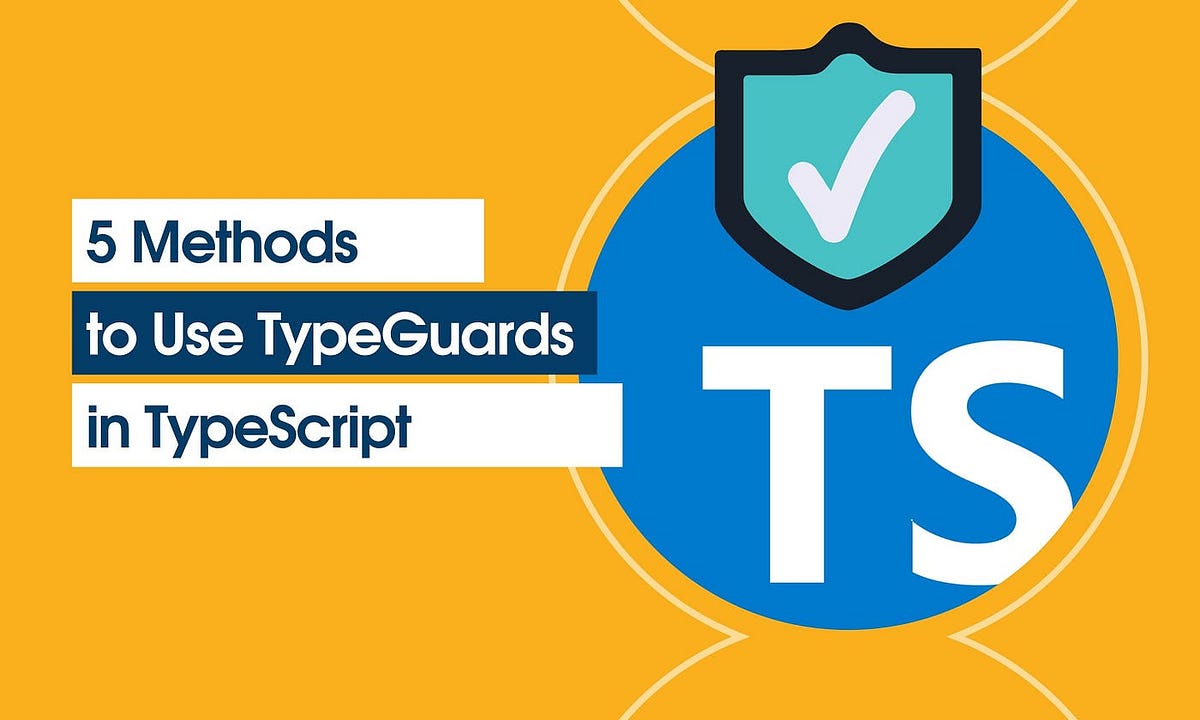 Guide To Writing Typescript Type Guards Mastering All Scenarios By 8990