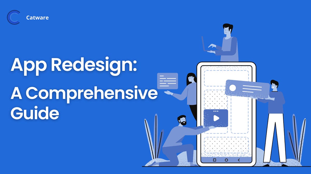 App Redesign: A Comprehensive Guide | by Catware | Medium
