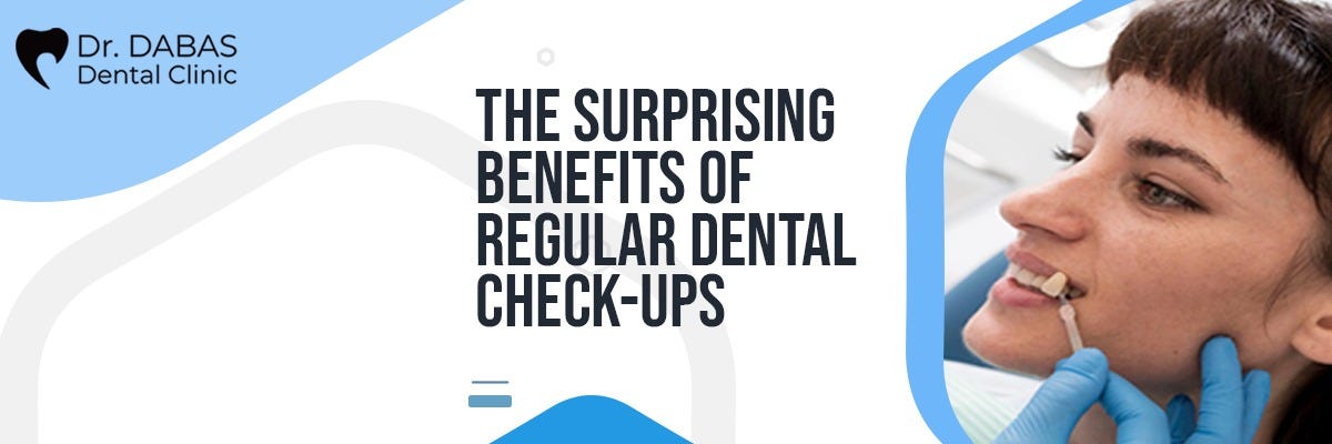 Benefits of Regular Dental Check-ups — Dr Dabas | by Dr Dabas Dental ...