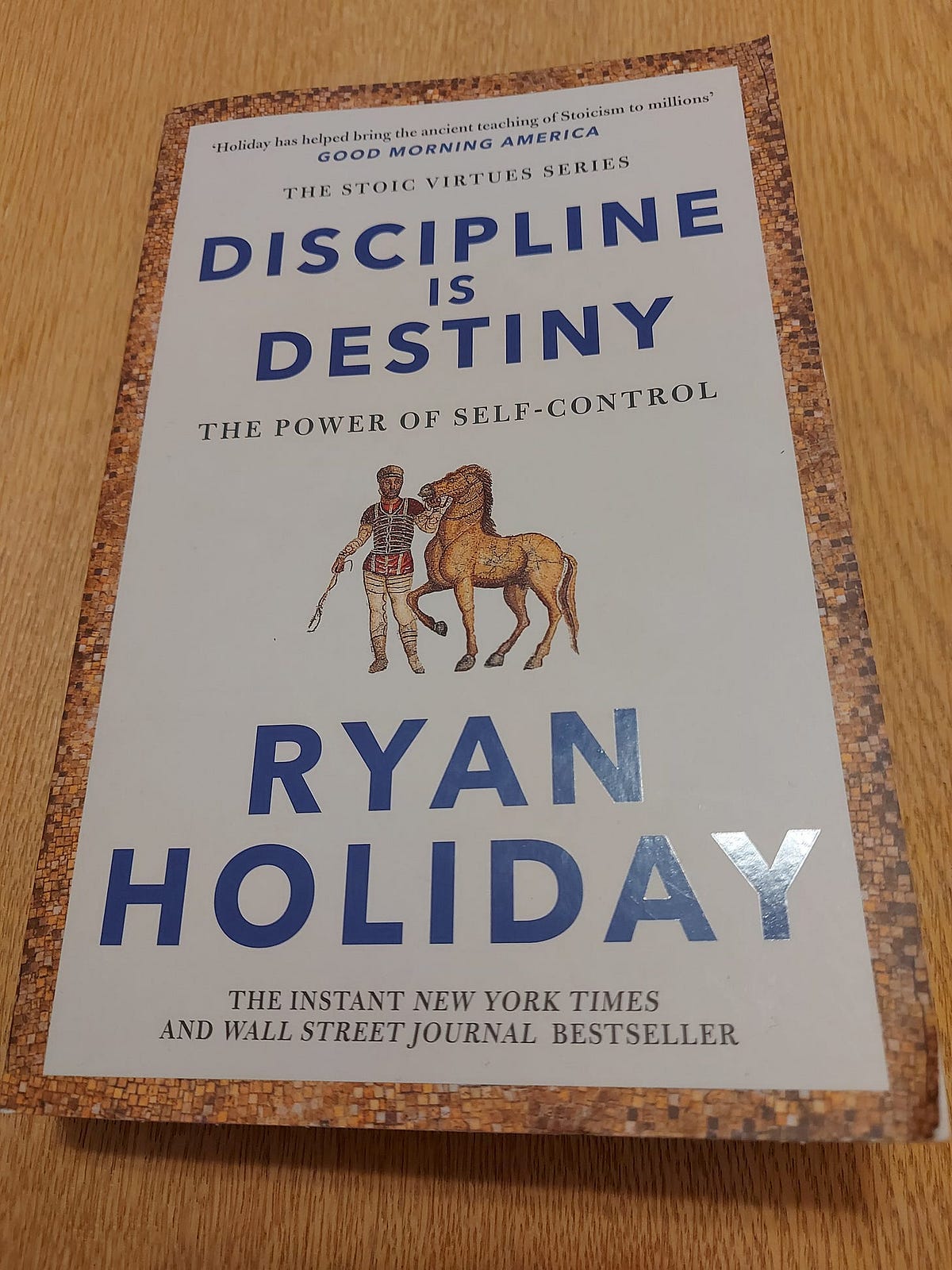 10 Lessons From Discipline Is Destiny — Ryan Holiday | by Tom Addison ...