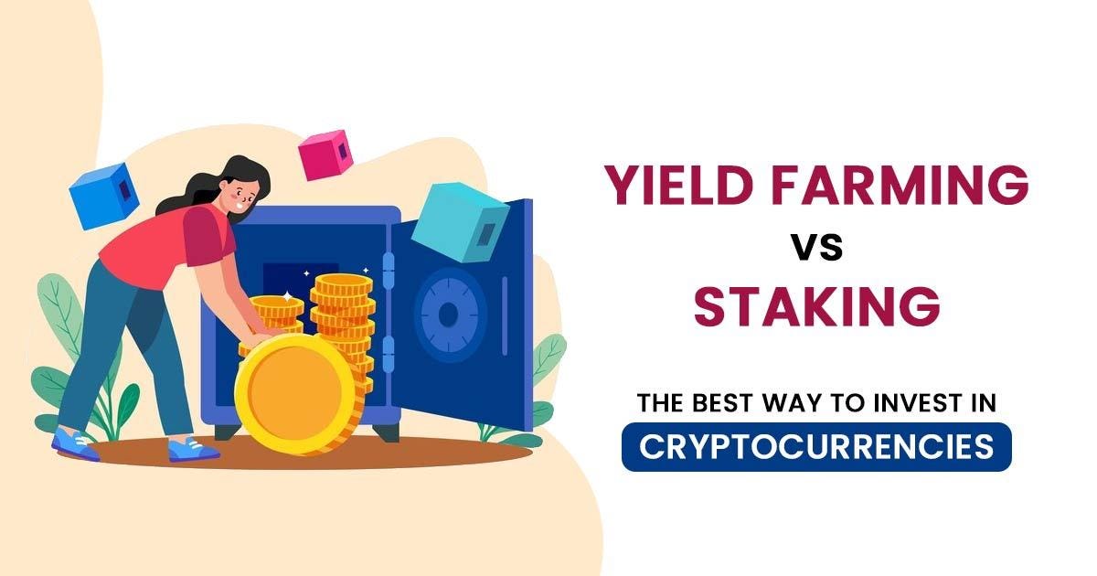 Yield Farming vs Staking — The Best Way to Invest in Cryptocurrencies | by panKUKU | Medium