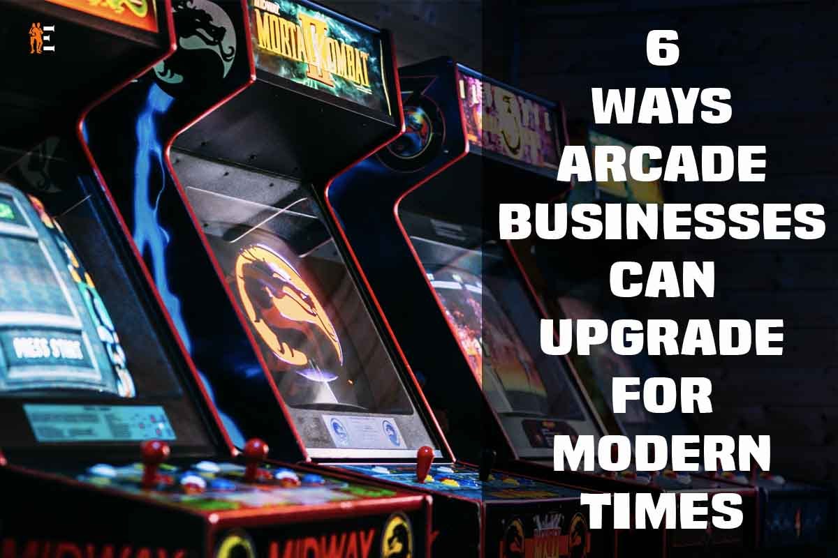 6 Ways Arcade Businesses Can Upgrade for Modern Times | by The ...