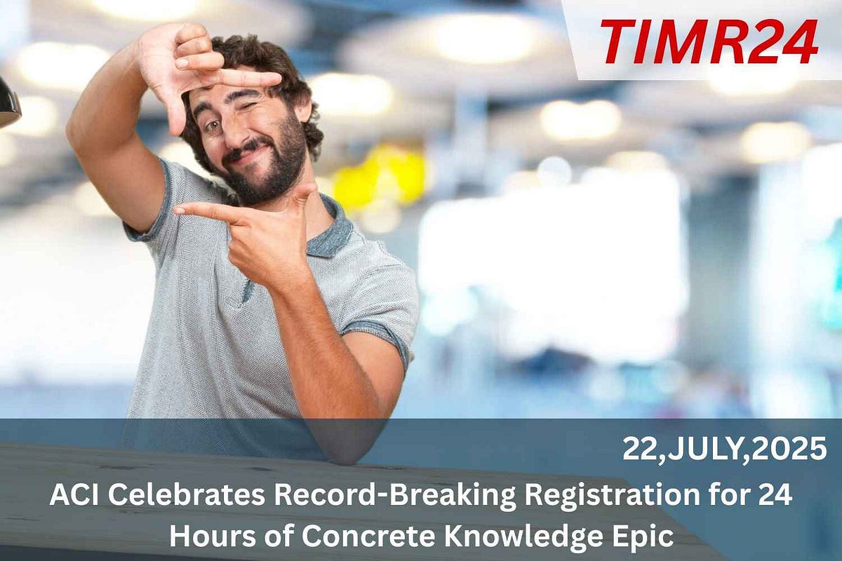 ACI Celebrates Record-Breaking Registration For 24 Hours Of Concrete ...