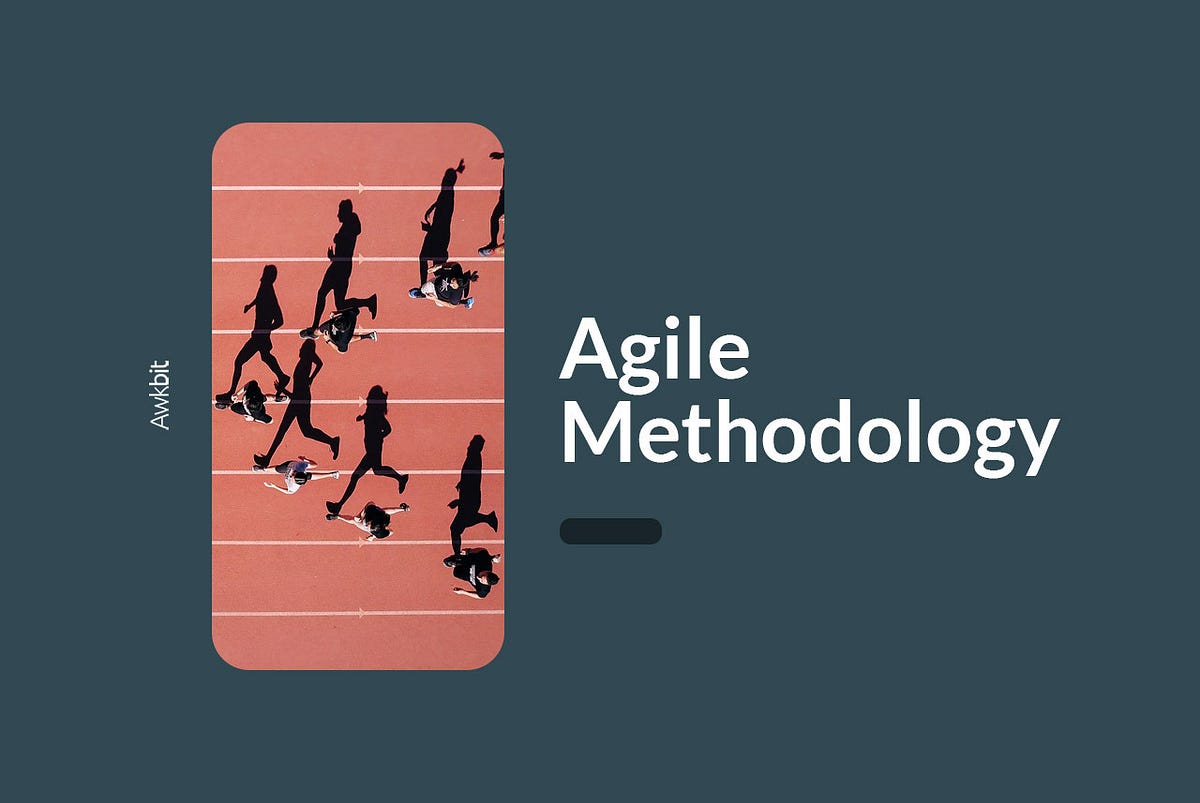 Iterative Development Working With Agile Methodologies Awkbit By Awkbit Awkbit Medium