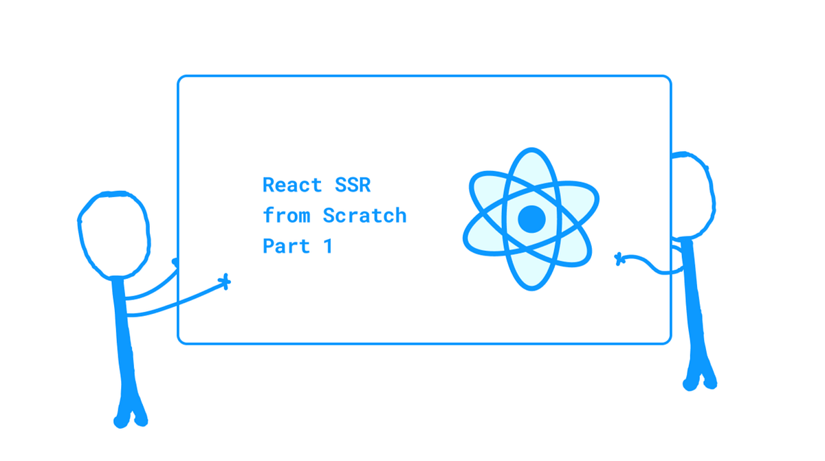 Part 01: React SSR From Scratch, A Cartoon Intro | by Sumit So | May, 2024 | Medium
