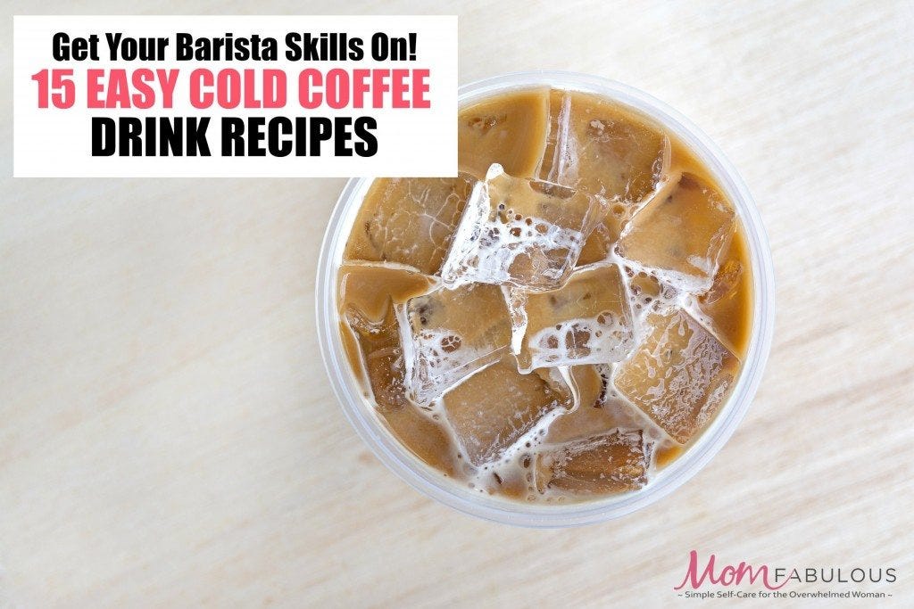 Get Your Barista Skills On With These 15 Easy Cold Coffee Drink Recipes ...