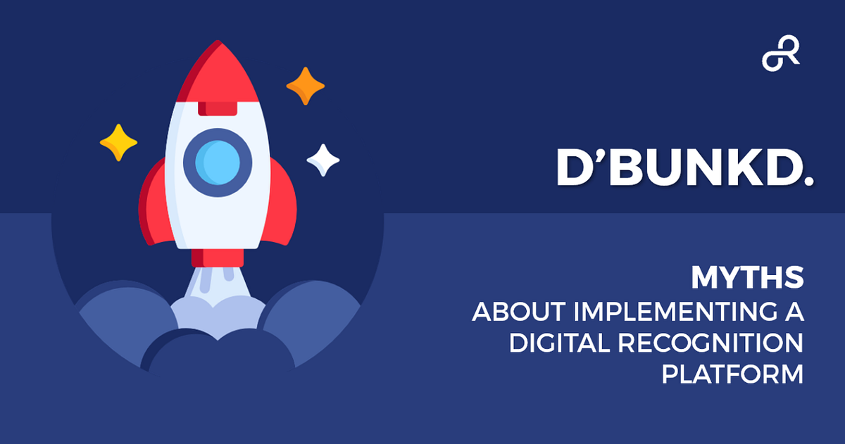 Top 5 Myths about Implementing a Digital Recognition Platform | by Riya ...