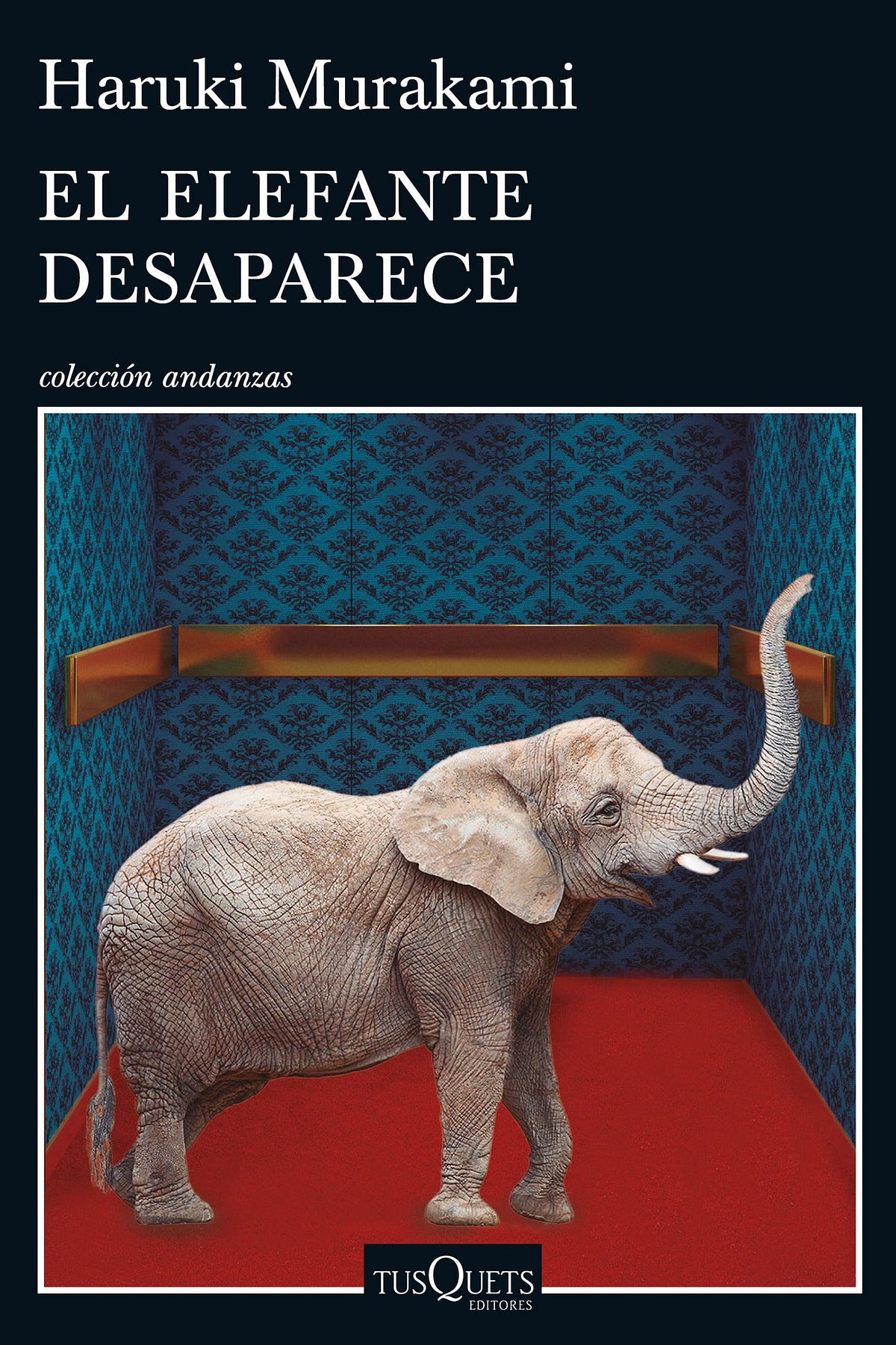 The Elephant Vanishes- Haruki Murakami | by Raúl Victoria | Medium