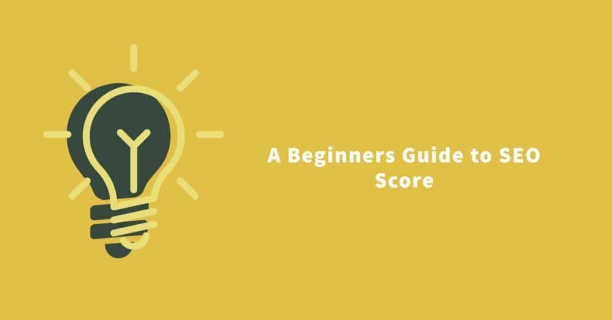 A Beginner's Guide to SEO Score. SEO can be a much-known term for… | by ...