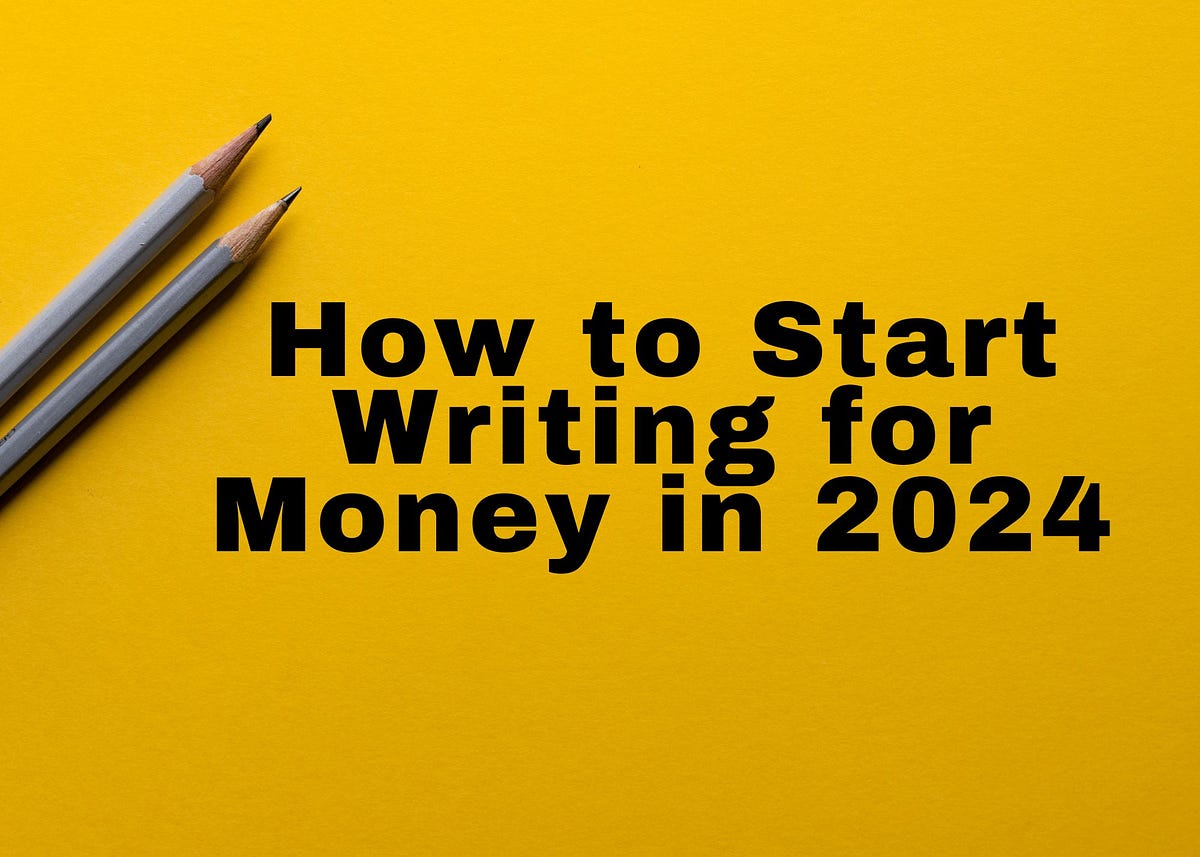 How to Start Writing for Money in 2024 — Don Martin Books- Stories ...