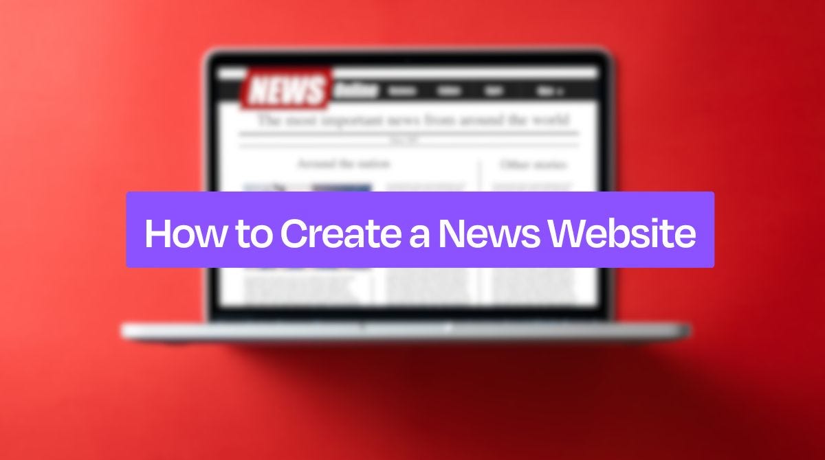 How to Create a News Website: A Step-by-Step Guide | Medium