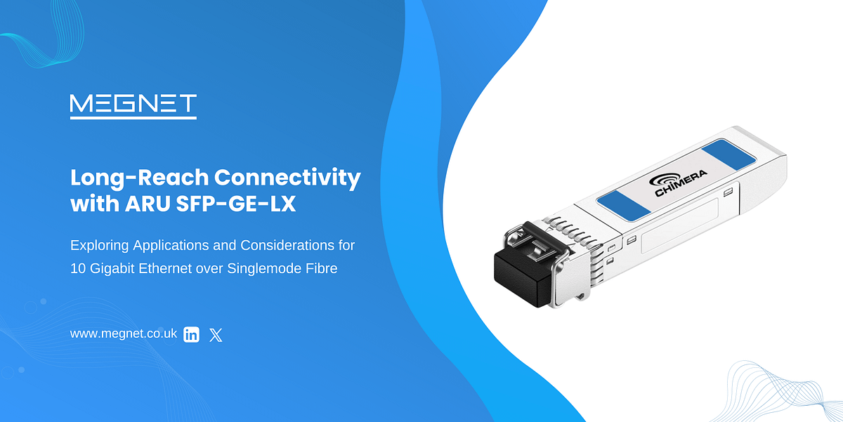 Long-Reach Connectivity with ARU SFP-GE-LX: Exploring Applications and ...