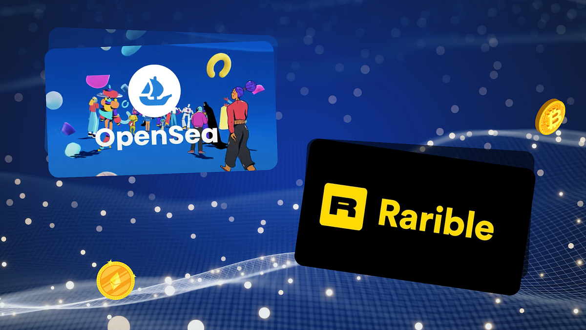 OpenSea vs. Rarible NFT Marketplace: Which One Is Better? | by Quano6 | Medium