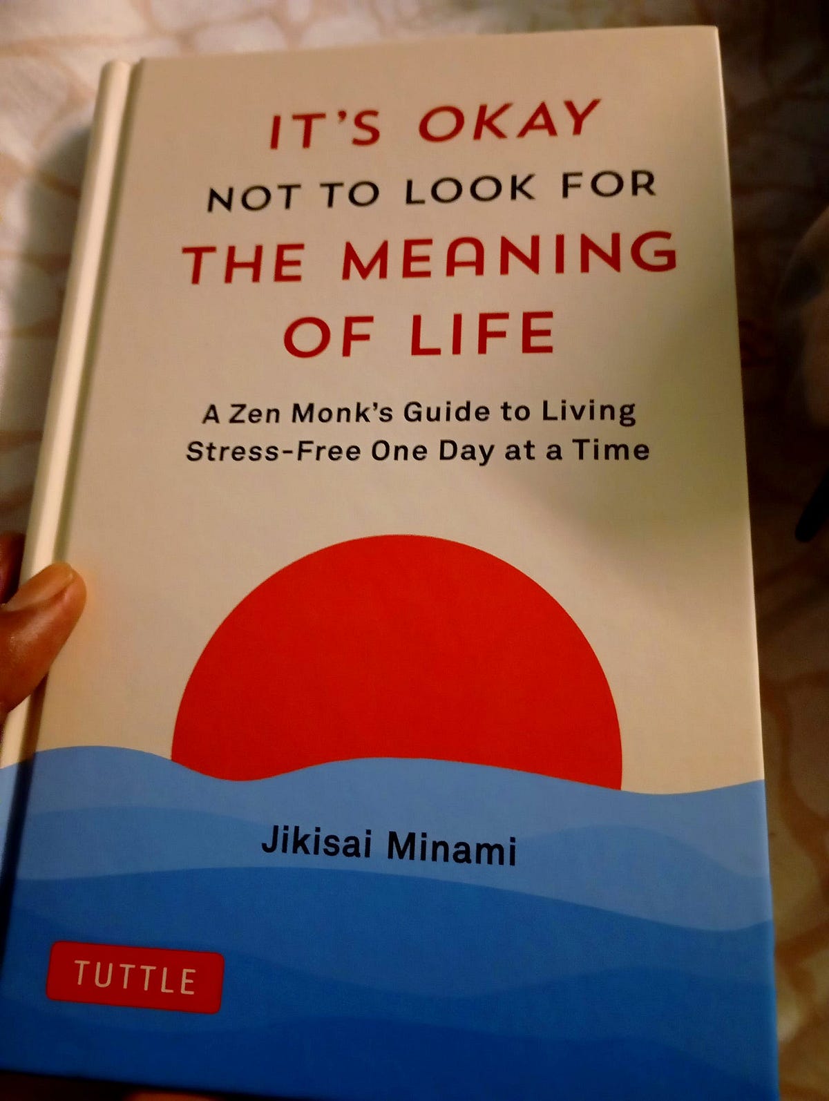 It’s Okay Not To Look For The Meaning of Life — Lessons Learned From A ...