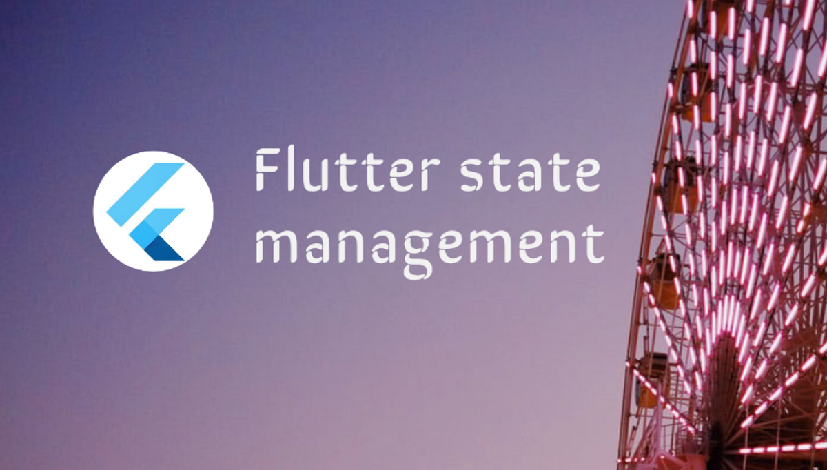 Simple App State Management in Flutter — manage changing data efficiently | by Zeba Rahman ...