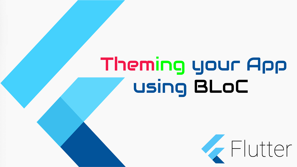 Theming your App in Flutter using BLoc, Save & Reload | by Jamie | ITNEXT