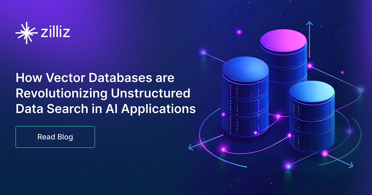 How Vector Databases are Revolutionizing Unstructured Data Search in AI ...