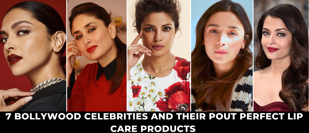 7 BOLLYWOOD CELEBRITIES AND THEIR POUT PERFECT LIP CARE PRODUCTS | by ...