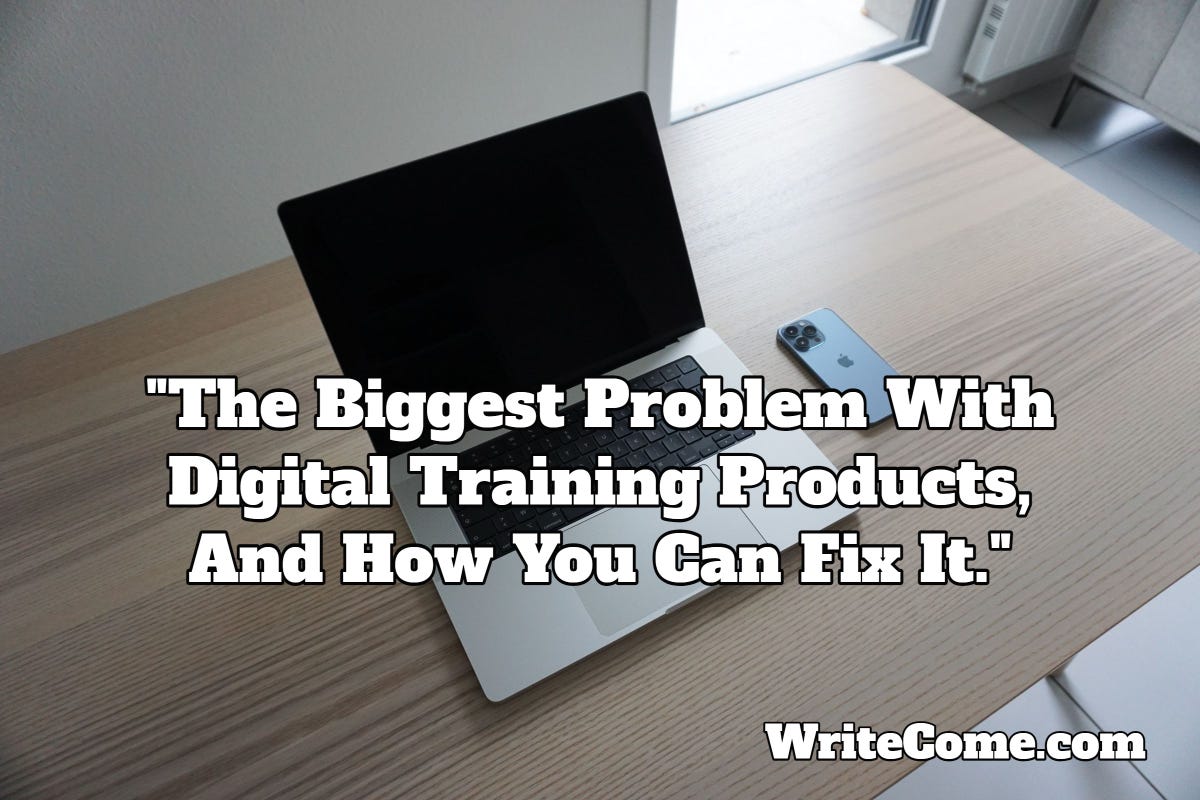 The Biggest Problem With Digital Training Products, And How You Can Fix ...
