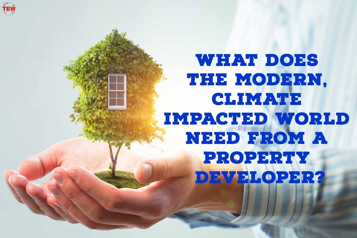 What Does The Modern, Climate Impacted World Need From A Property ...